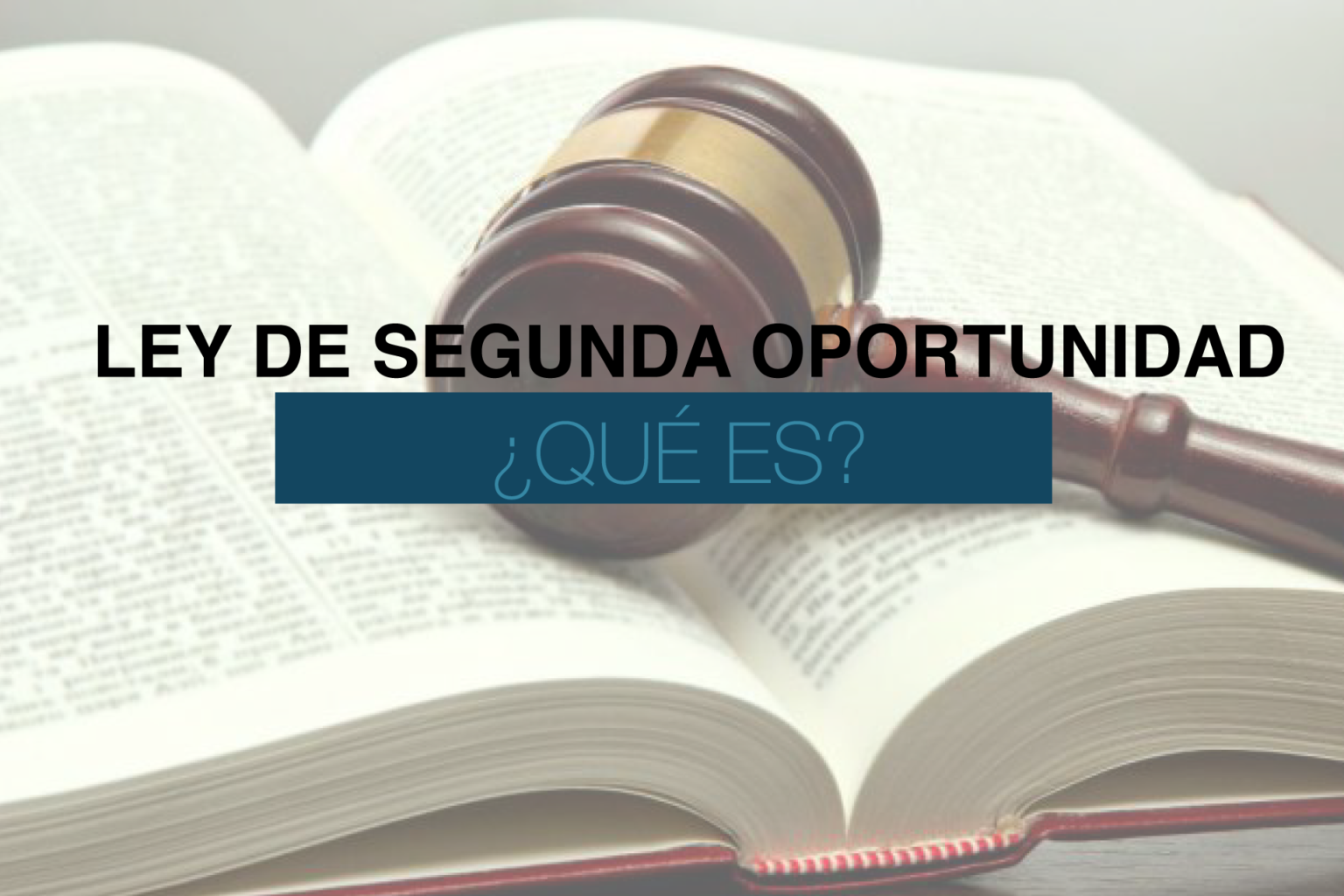 ¿quÉ Es La Ley De Segunda Oportunidad Propipol Asesores